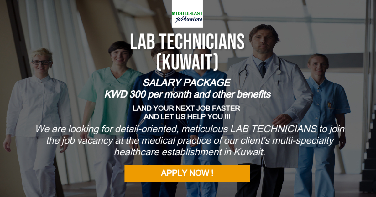 Job Vacancy for Lab Technicians in Kuwait | ME-Jobhunters